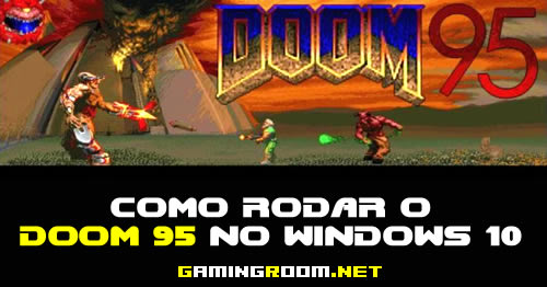 Como rodar o Doom 95 no Windows 10